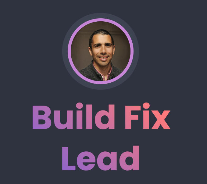 Build Fix Lead